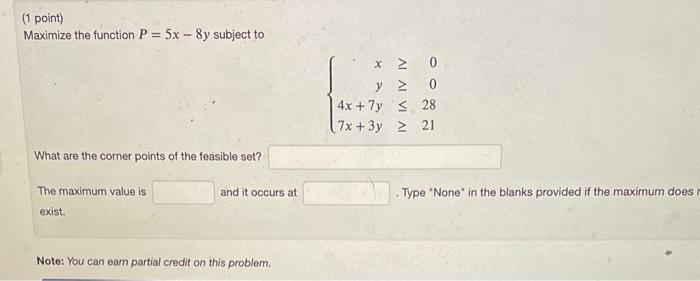 Solved (1 point) Maximize the function P=5x−8y subject to | Chegg.com