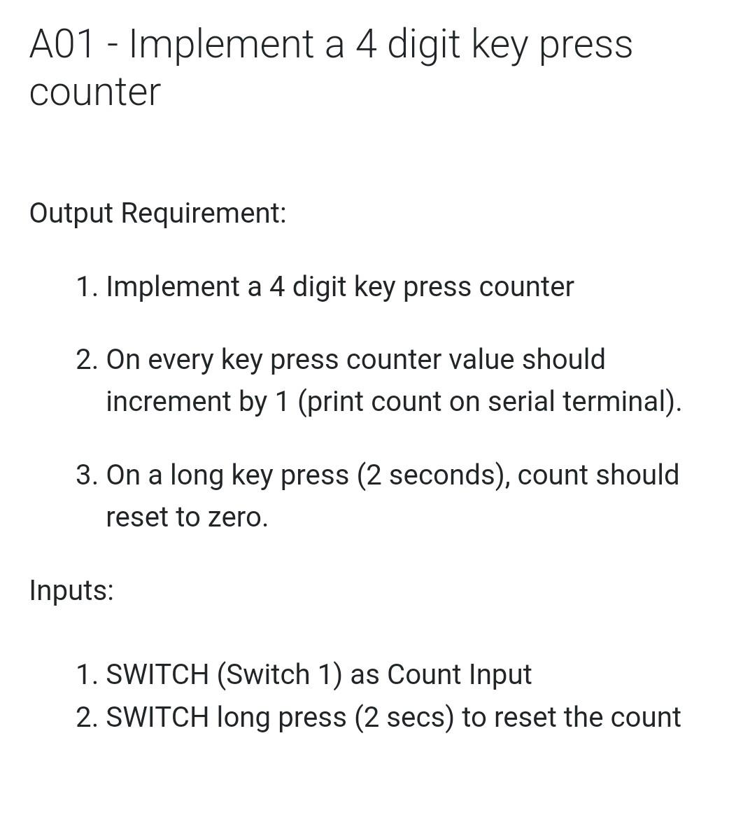 Solved A01 - Implement a 4 digit key press counter Output | Chegg.com