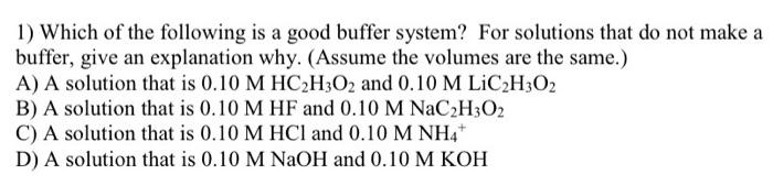 Solved 1) Which of the following is a good buffer system? | Chegg.com
