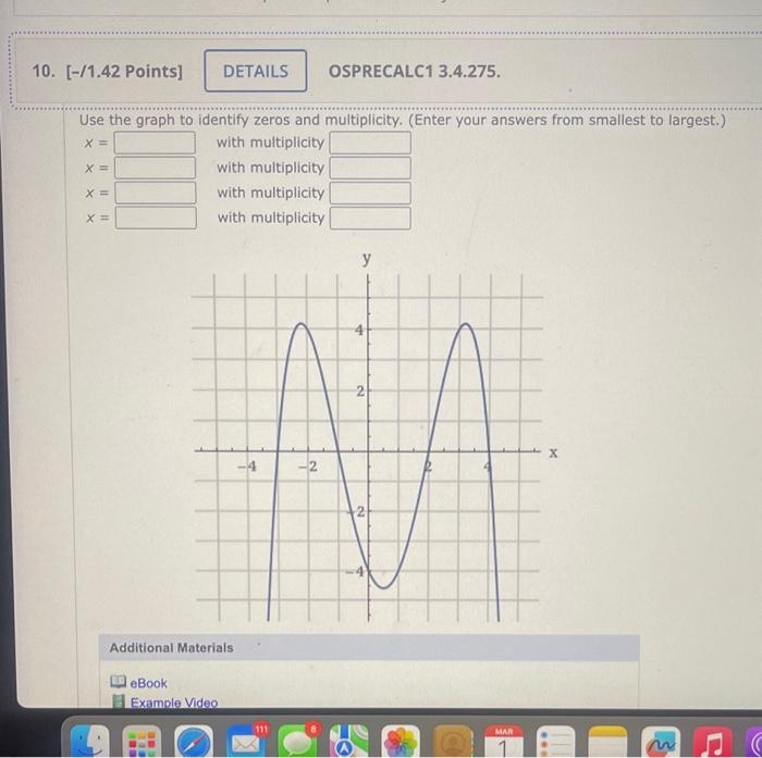 Solved Use the graph to identify zeros and multiplicity. | Chegg.com