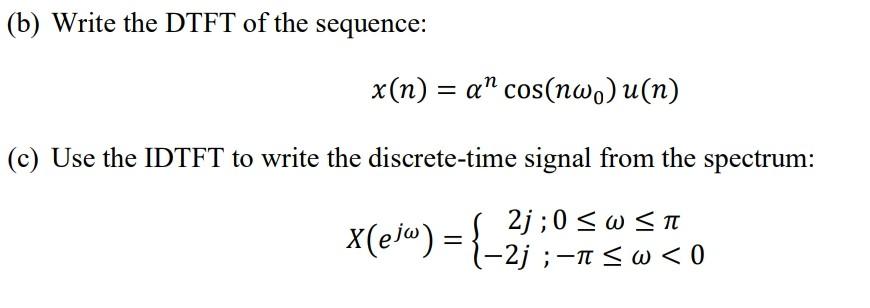 Solved (b) Write the DTFT of the sequence: | Chegg.com
