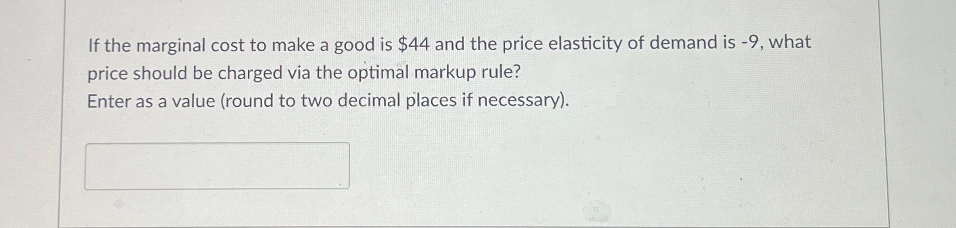 Solved If the marginal cost to make a good is $44 ﻿and the | Chegg.com