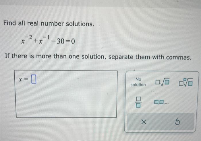 Solved Find all real number solutions. x−2+x−1−30=0 If there | Chegg.com