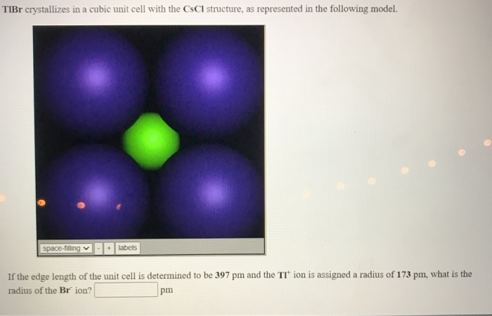 Solved TIBr crystallizes in a cubic unit cell with the CsCl | Chegg.com