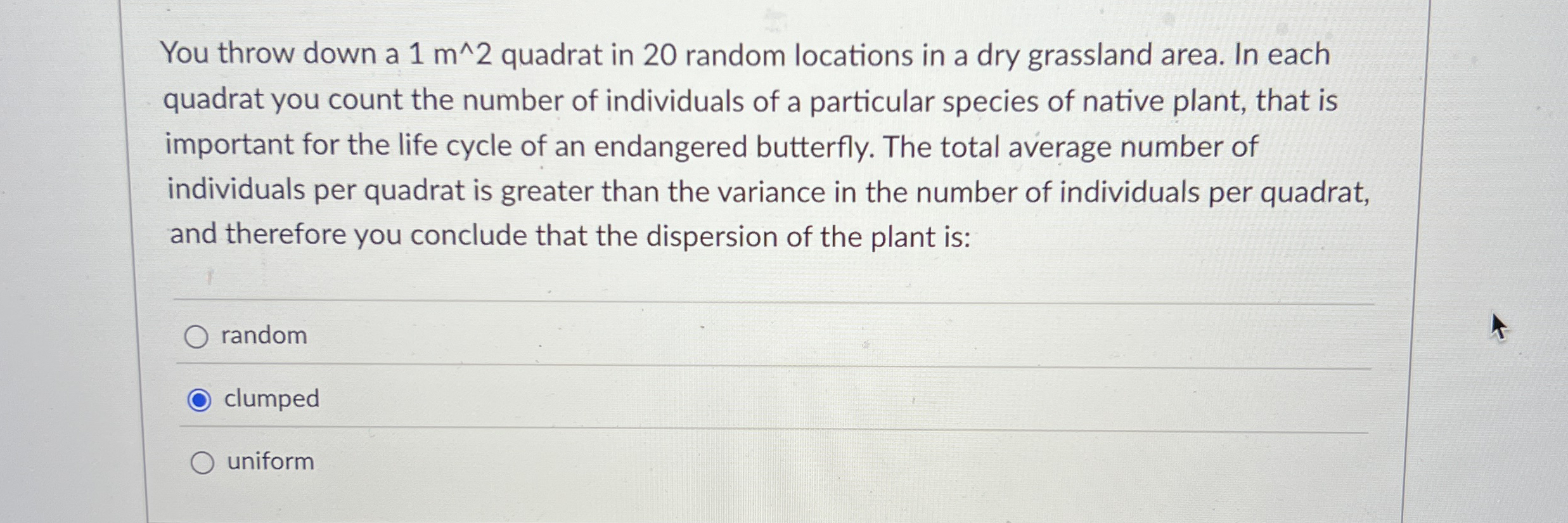 Solved You throw down a 1m2 ﻿quadrat in 20 ﻿random locations | Chegg.com