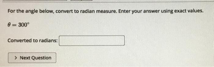 Solved For the angle below, convert to radian measure. Enter | Chegg.com
