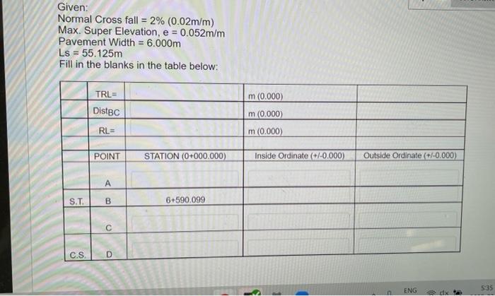 Solved Given: Normal Cross fall = 2% (0.02m/m) Max. Super | Chegg.com