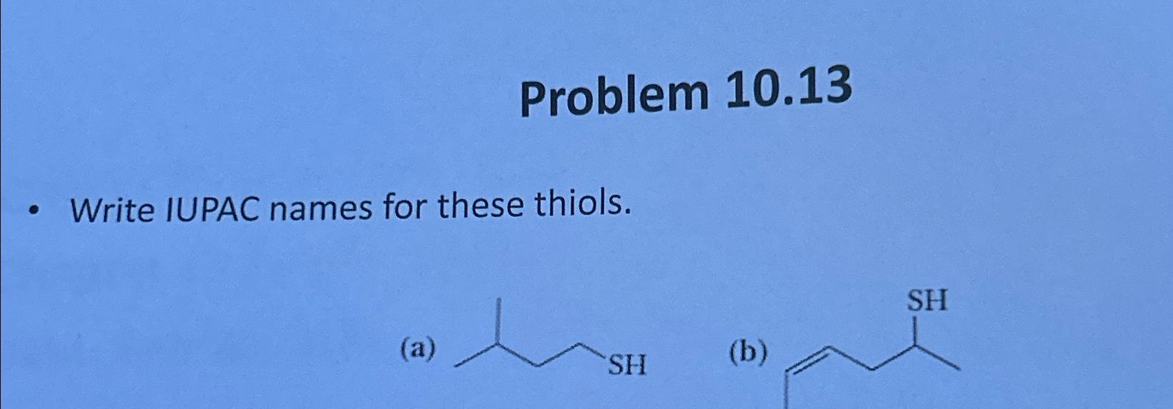 Solved Problem 10.13Write IUPAC names for these thiols. | Chegg.com
