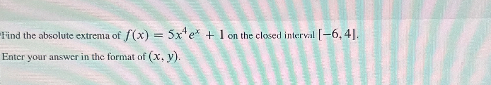 Solved How to solve Find the absolute extrema of | Chegg.com