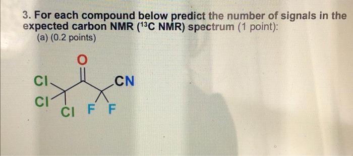 Solved 3. For each compound below predict the number of | Chegg.com