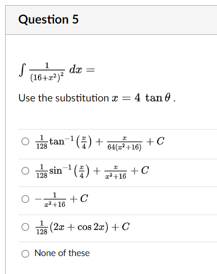 Solved Question 5∫﻿﻿1(16+x2)2dx=Use the substitution | Chegg.com