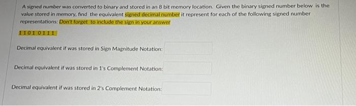 Solved A signed number was converted to binary and stored in | Chegg.com
