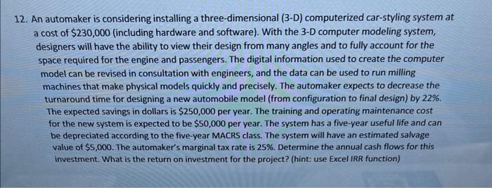 Solved 2. An automaker is considering installing a | Chegg.com