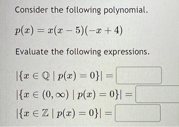Solved Consider The Following Polynomial P X X X−5 −x 4