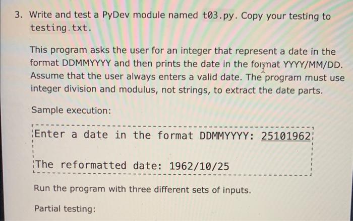 Solved Write and test a PyDev module named t03.py. Copy your | Chegg.com