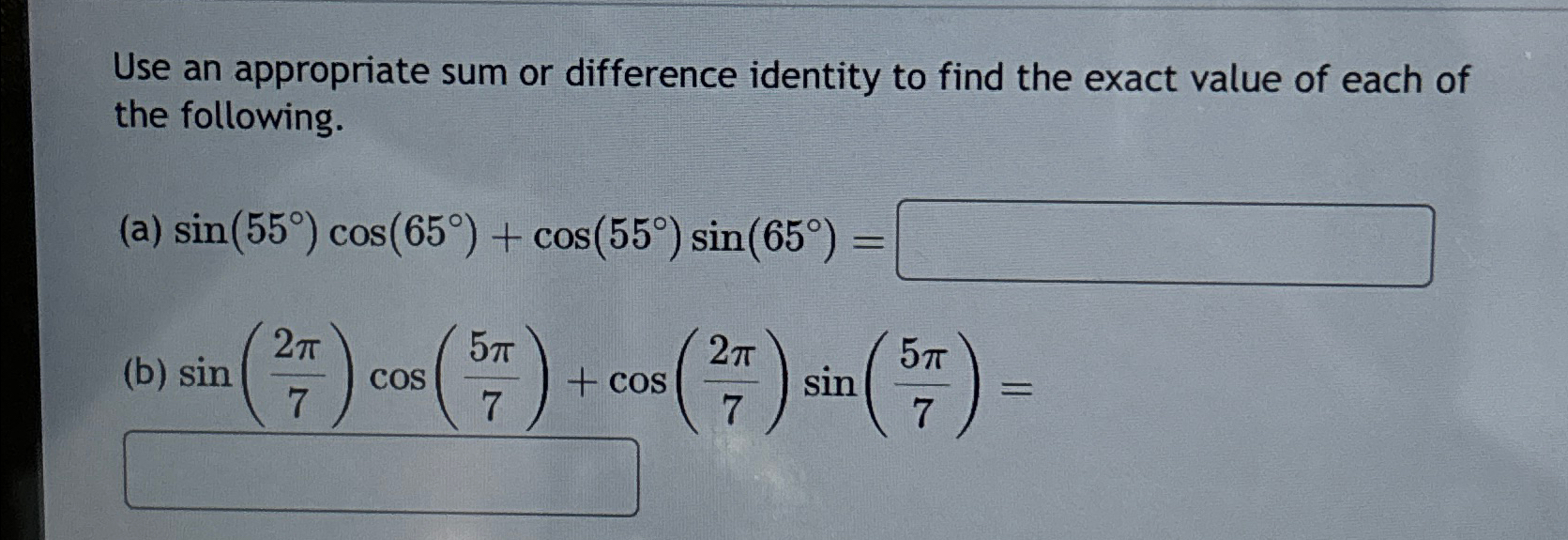 Solved Use an appropriate sum or difference identity to find | Chegg.com