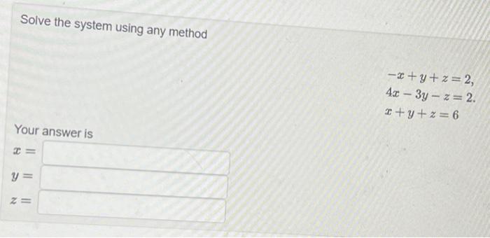 Solved Solve the system using any method \\[ | Chegg.com