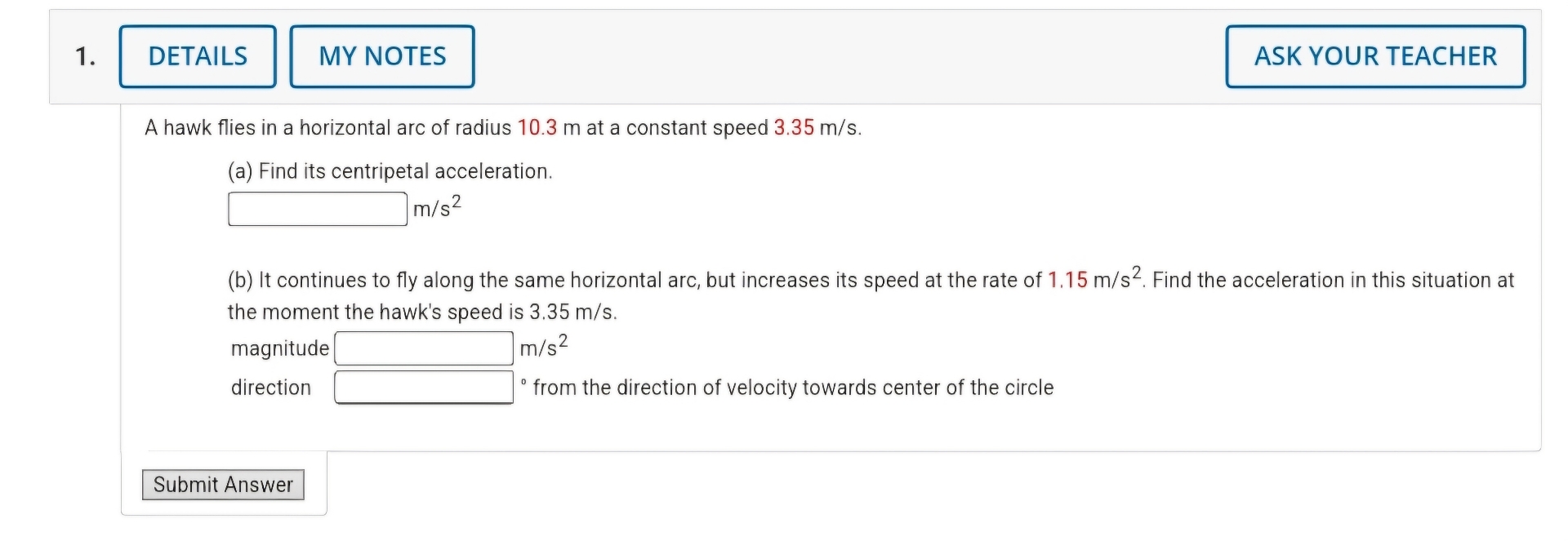 Solved A hawk flies in a horizontal arc of radius 10.3 ﻿m at | Chegg.com