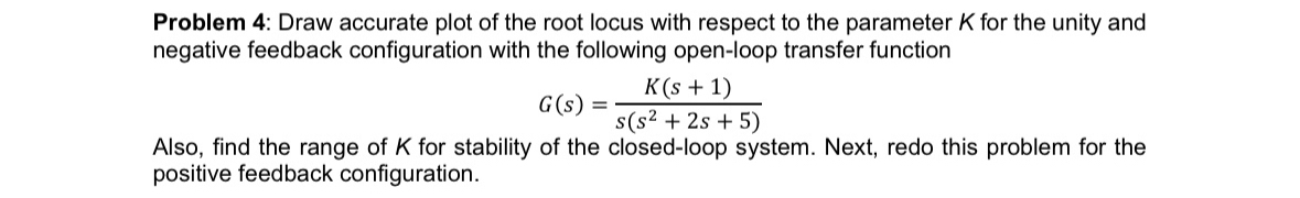 Solved Problem 4: Draw accurate plot of the root locus with | Chegg.com