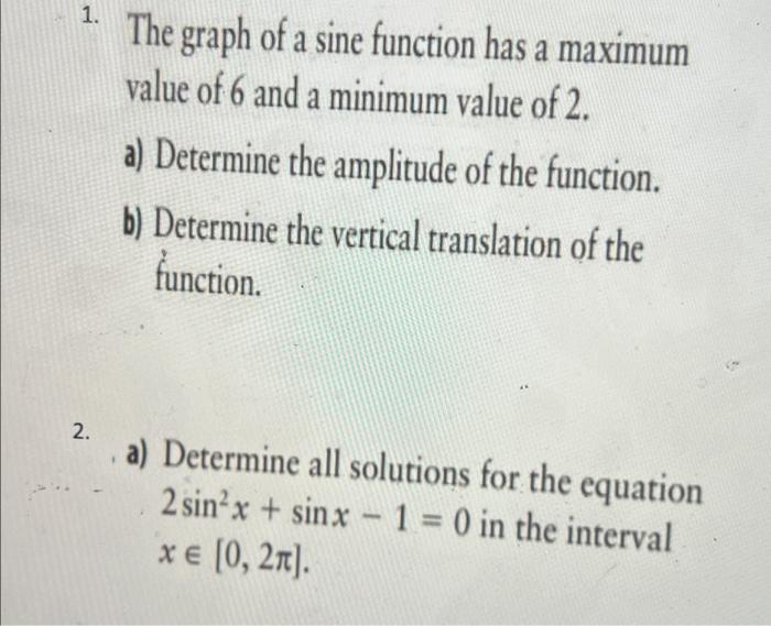 Solved 1. The graph of a sine function has a maximum value | Chegg.com