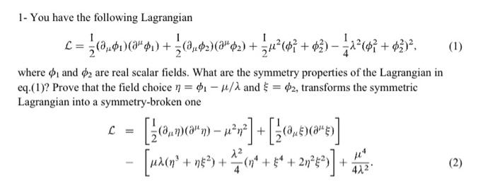 Solved 1- You have the following Lagrangian | Chegg.com