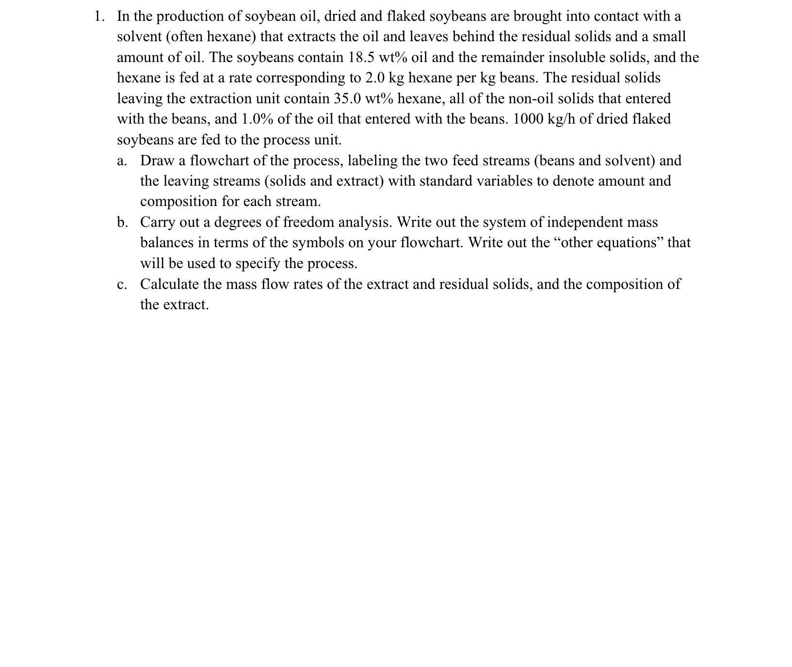 Solved In the production of soybean oil, dried and flaked | Chegg.com