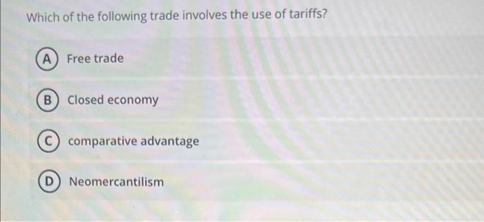 Solved Which of the following trade involves the use of | Chegg.com