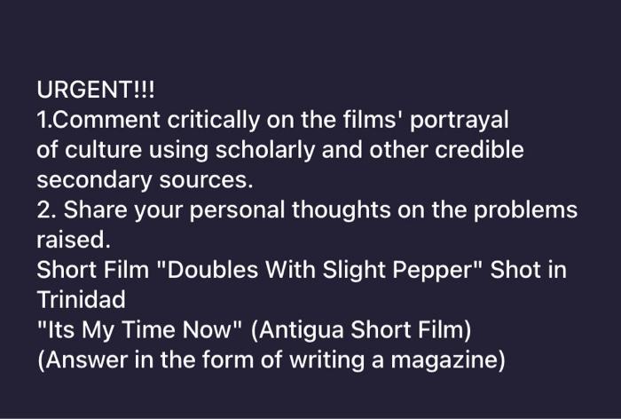 URGENT!!! 1.Comment critically on the films' | Chegg.com