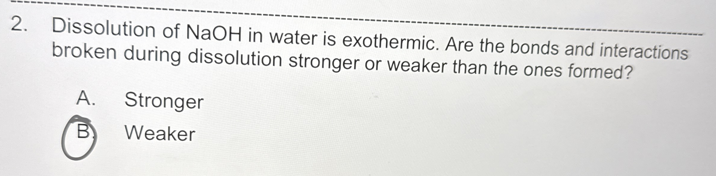 Solved Dissolution of NaOH in water is exothermic. Are the | Chegg.com