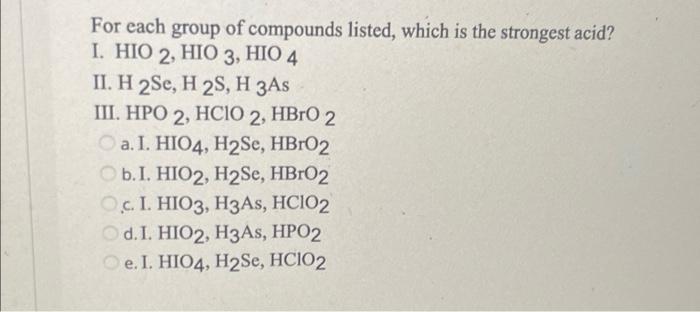 Solved For each group of compounds listed, which is the | Chegg.com