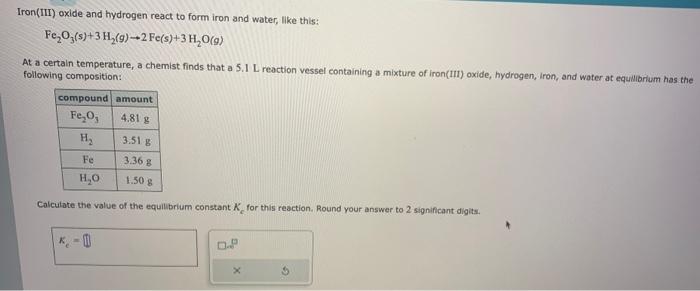 Solved Iron(III) oxide and hydrogen react to form iron and | Chegg.com