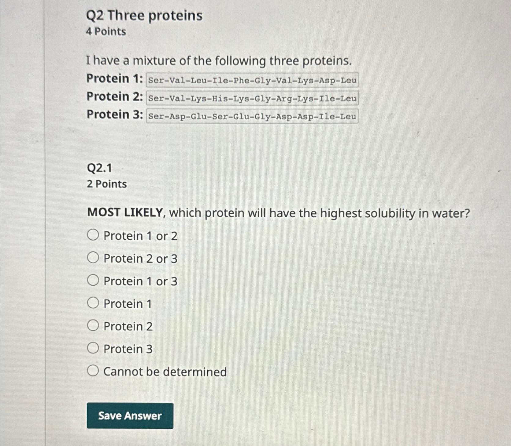 Solved Q2 ﻿Three proteins4 ﻿PointsI have a mixture of the | Chegg.com