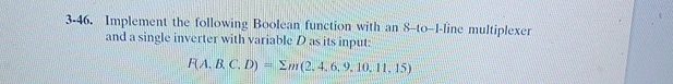 Solved 3.46. ﻿Implement the following Boolean function with | Chegg.com