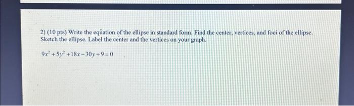 Solved 2) (10 pts) Write the equation of the ellipse in | Chegg.com