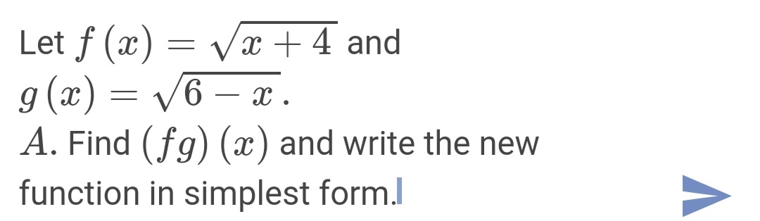 Solved Let f(x)=x+42 ﻿andg(x)=6-x2.A. ﻿Find (fg)(x) ﻿and | Chegg.com