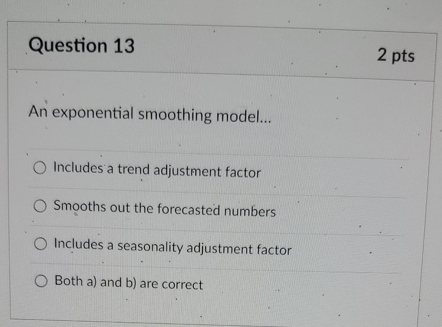 Solved An exponential smoothing model... Includes a trend | Chegg.com
