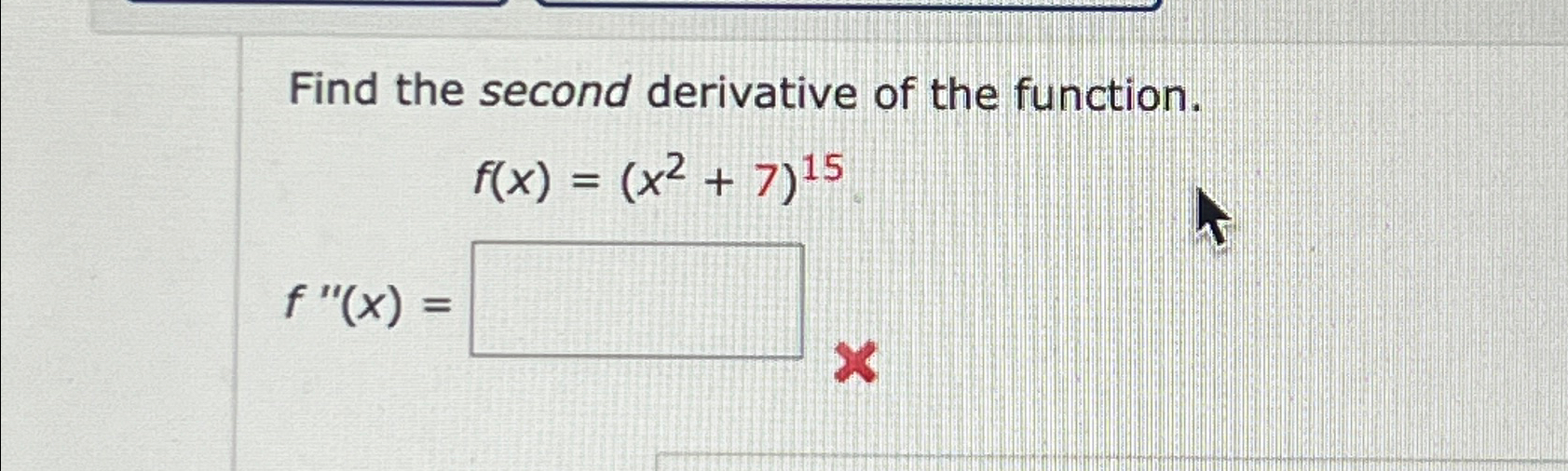 Solved Find the second derivative of the | Chegg.com