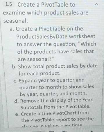 Solved 1.5 ﻿Create a PivotTable to examine which product | Chegg.com