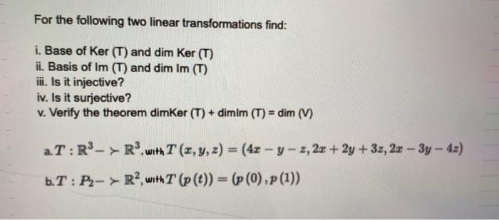 Solved For the following two linear transformations find: i. | Chegg.com