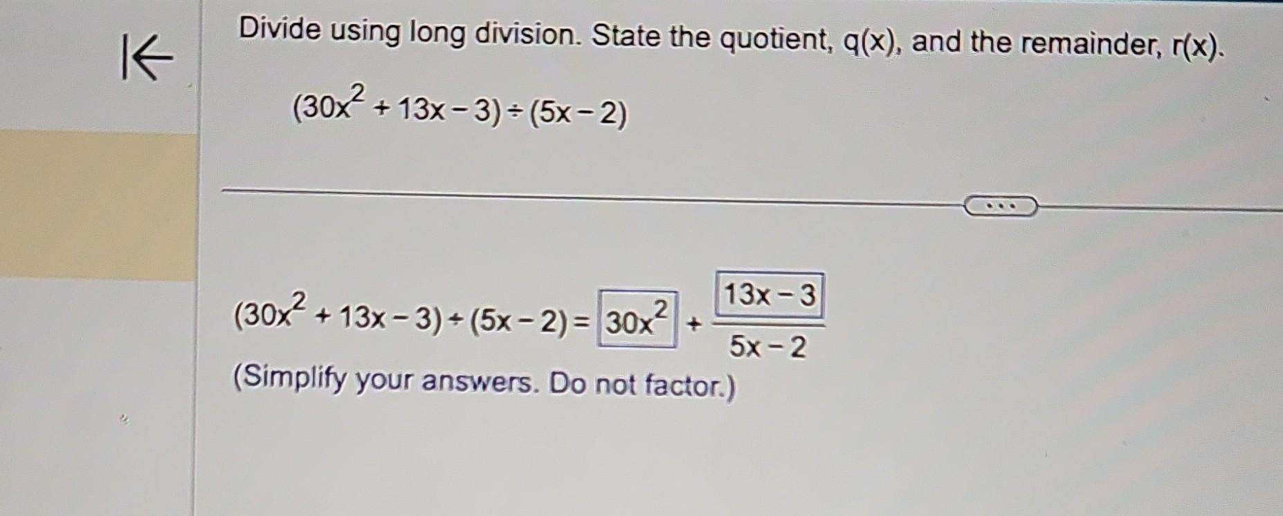 Solved Divide using long division. State the quotient, q(x), | Chegg.com