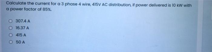 Solved Calculate the current for a 3 phase 4 wire, 415V AC | Chegg.com
