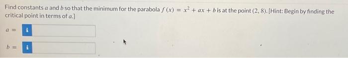 Solved Find constants a and b so that the minimum for the | Chegg.com