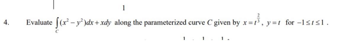 Solved Evaluate ∫C﻿(x2-y2)dx+xdy ﻿along the parameterized | Chegg.com