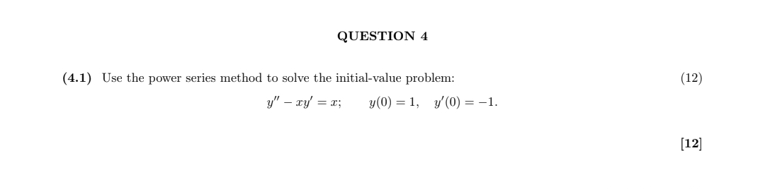 Solved Question 441 use The Power Series Method To Solve