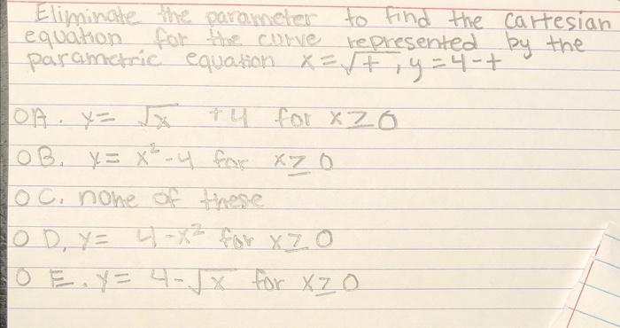 Solved Eliminate the parameter to find the cartesian | Chegg.com