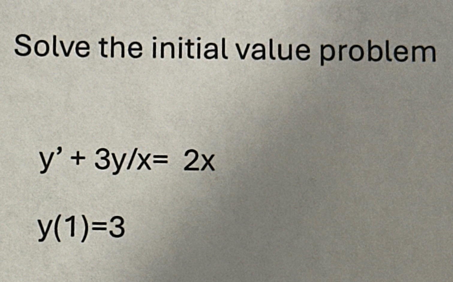 Solved Solve the initial value problemy'+3yx=2xy(1)=3 | Chegg.com