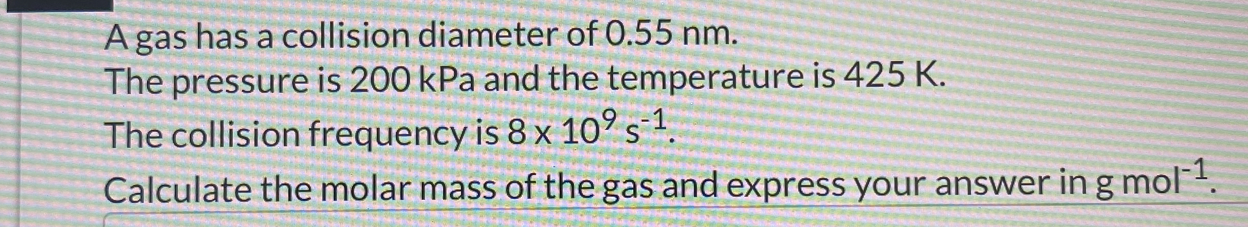 Solved A gas has a collision diameter of 0.55 ﻿nm The | Chegg.com