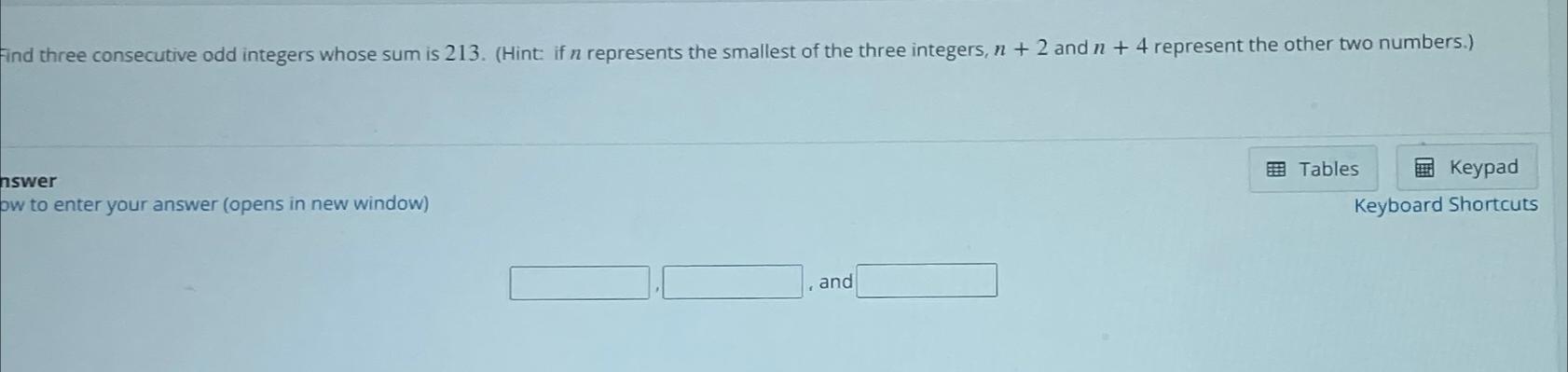 Solved Find three consecutive odd integers whose sum is | Chegg.com