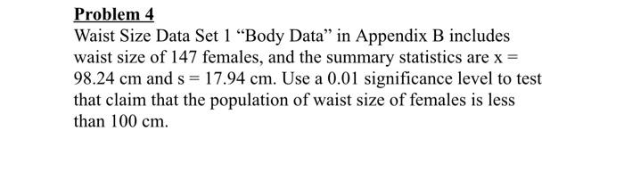 Solved Problem 4 Waist Size Data Set 1 "Body Data" in | Chegg.com