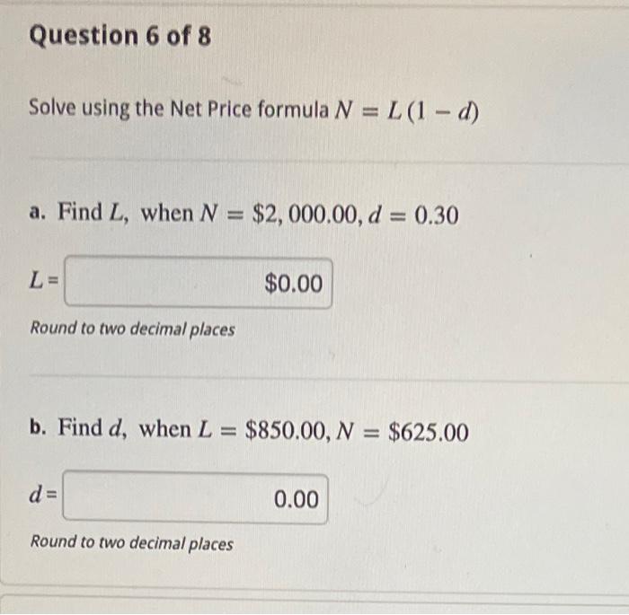 Solved Solve using the Net Price formula N=L(1−d) a. Find L, | Chegg.com